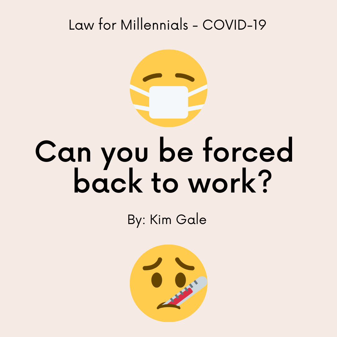Can you be forced back to work? - Law for Millennials | Kim Gale